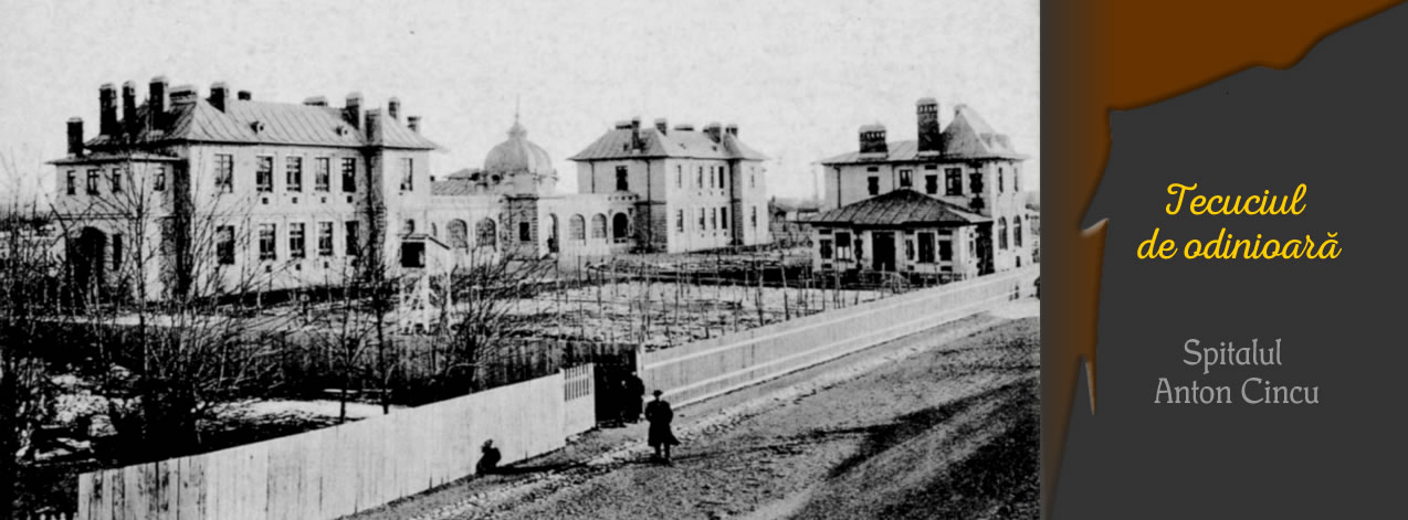 Tecuiul de odinioara – Spitalul Anton Cincu din Tecuci – Primăria ...